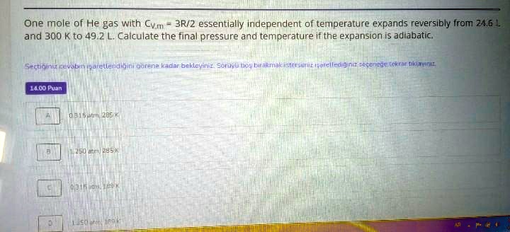 SOLVED: One mole of He gas with Cvm = 3R/Z essentially independent of temperature expands ...