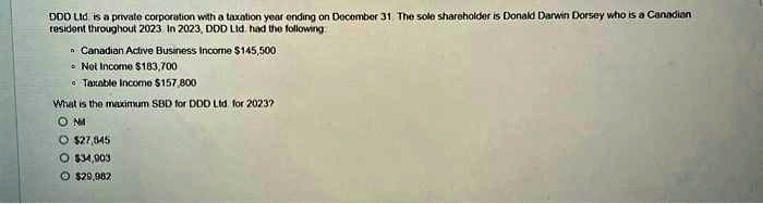 SOLVED: DDD Ltd is a private corporation with a taxation year ending on ...