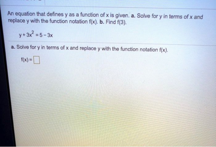 SOLVED: An equation that defines y as a function of x is given Solve ...