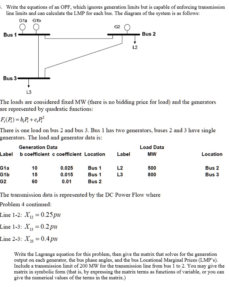 SOLVED: Write the equations of an OPF, which ignores generation limits but is capable of ...