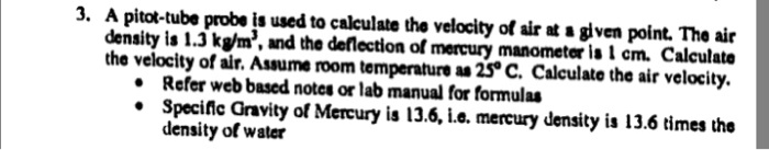 SOLVED: 3. A pitot-tube probe is used to calculate the velocity of air ...