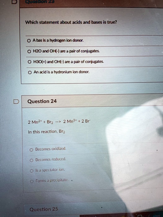 SOLVED: Which statement about acids and bases is true? An acid is a hydrogen ion donor. H2O and ...