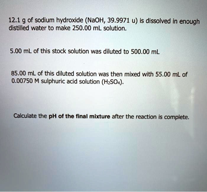 121 g of sodium hydroxide naoh 399971 u is dissolved in enough ...