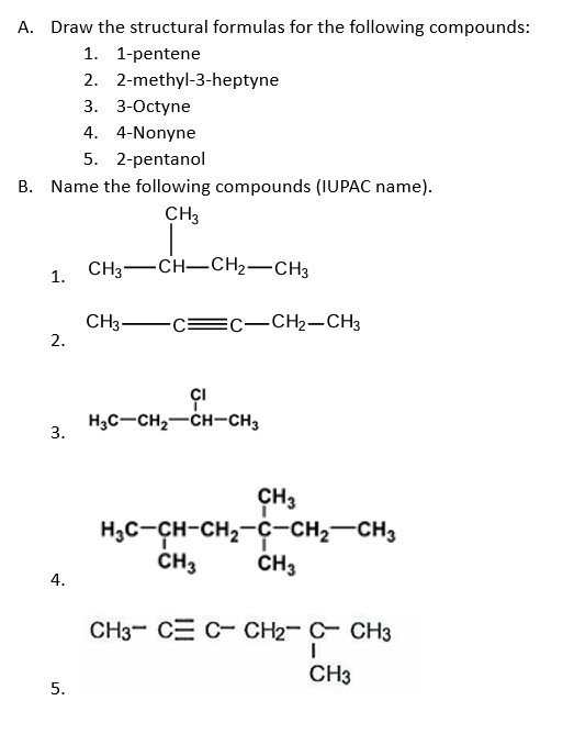A. Draw the structural formulas for the following compounds: 1. 1 ...