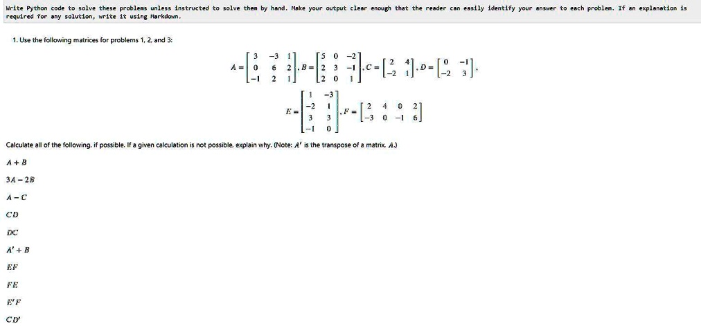 Solved 1 Use The Following Matrices For Problems 1 2 And 3 A 3 1 2 4 B 0 3 6804