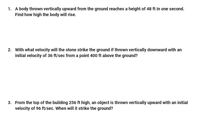 [GET ANSWER] a body thrown vertically upward from the ground reaches height of 48 ft in one ...