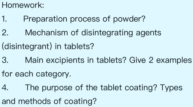 SOLVED: Homework: 1. Preparation process of powder? 2. Mechanism of ...