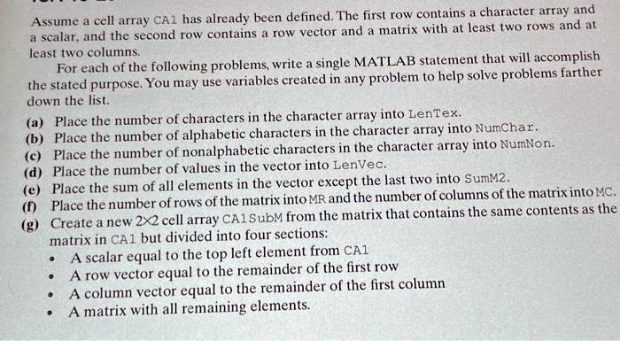 Assume a cell array CA1 has already been defined. The first row contains a character array and a ...