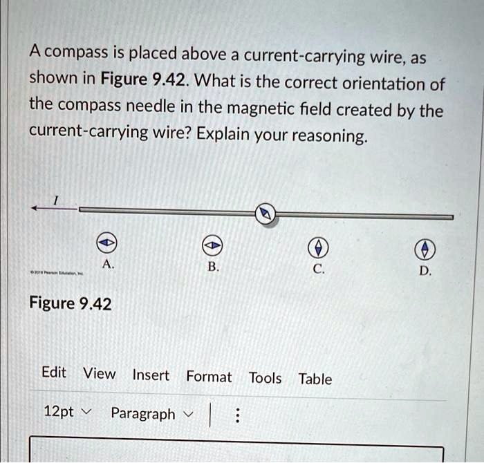 A compass is placed above a current-carrying wire, as shown in Figure 9 ...