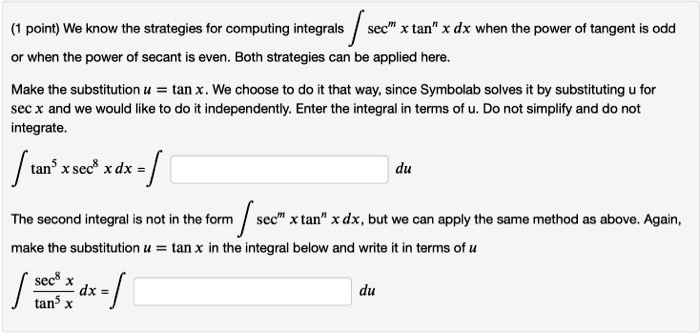 SOLVED:point) We know the strategies for computing integrals sec" x tan ...