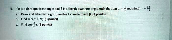 SOLVED: Ifa Is a third quadrant angle and 8 is fourth quadrant angle ...