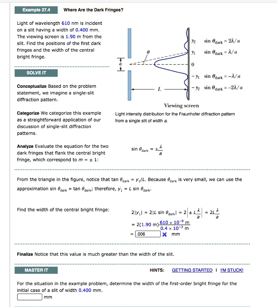 SOLVED: Example 27.4: Where Are the Dark Fringes? Light of wavelength 610 nm is incident on a ...