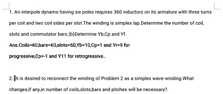 1. An interpole dynamo having six poles requires 360 inductors on its ...