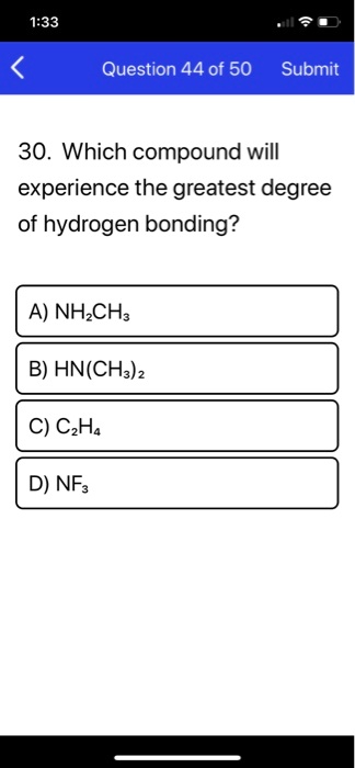 SOLVED: 30. Which compound will experience the greatest degree of ...