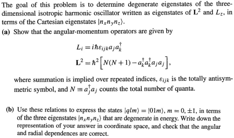 The goal of this problem is to determine degenerate eigenstates of the ...