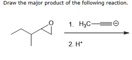 SOLVED: Draw the major product of the following reaction. H2C 2H2O
