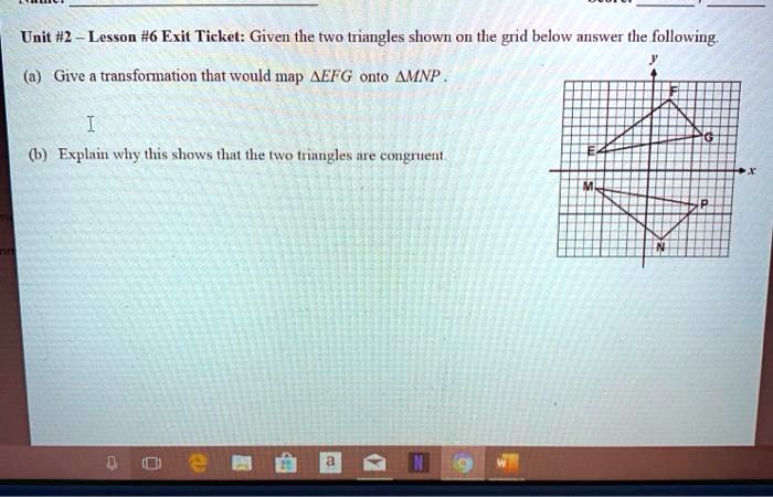 SOLVED:Unit #2 Lesson #6 Exit Ticket: Given the two triangles shown on ...