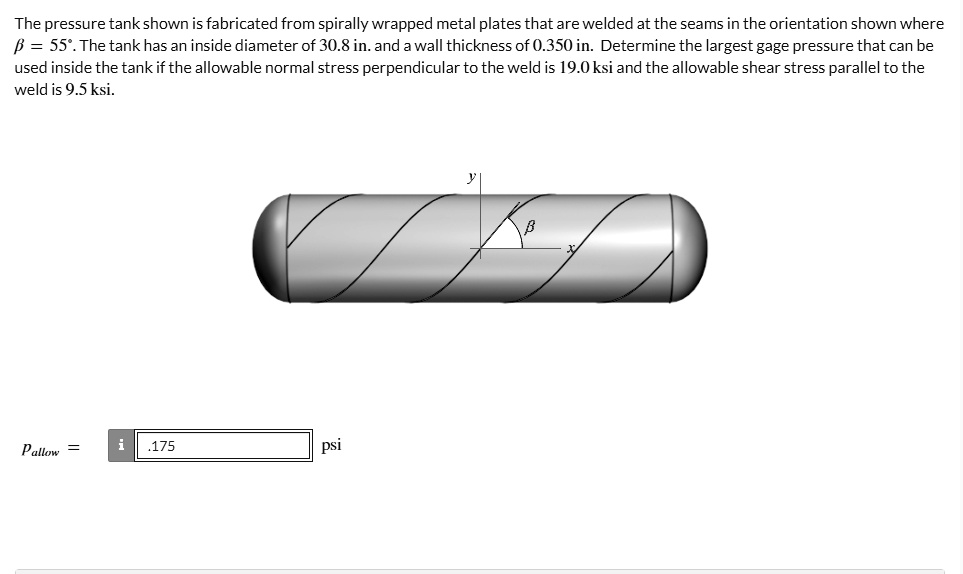 SOLVED: The pressure tank shown is fabricated from spirally wrapped ...