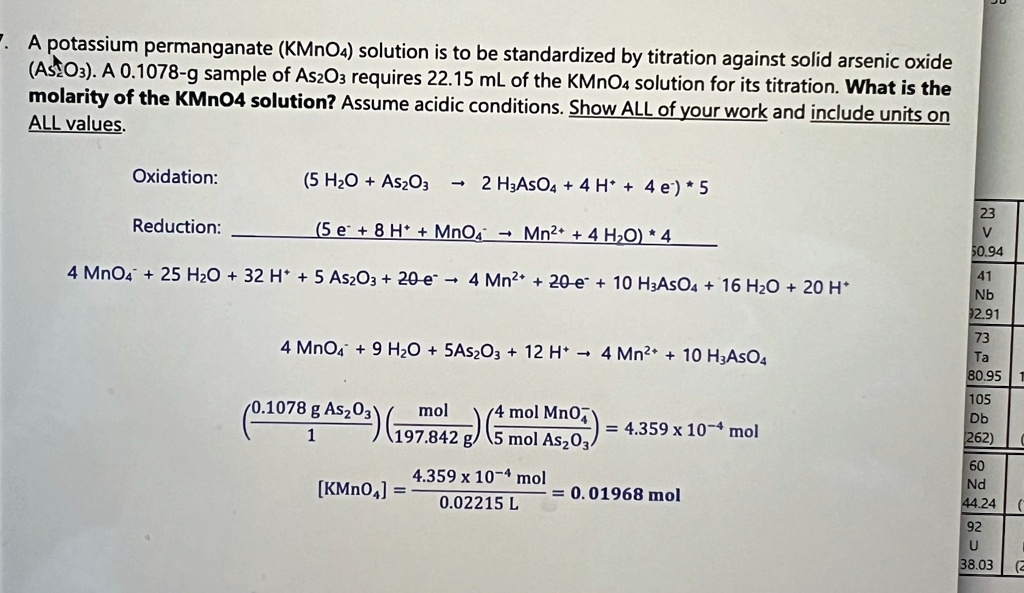 7. A potassium permanganate (KMnO4) solution is to be standardized by ...