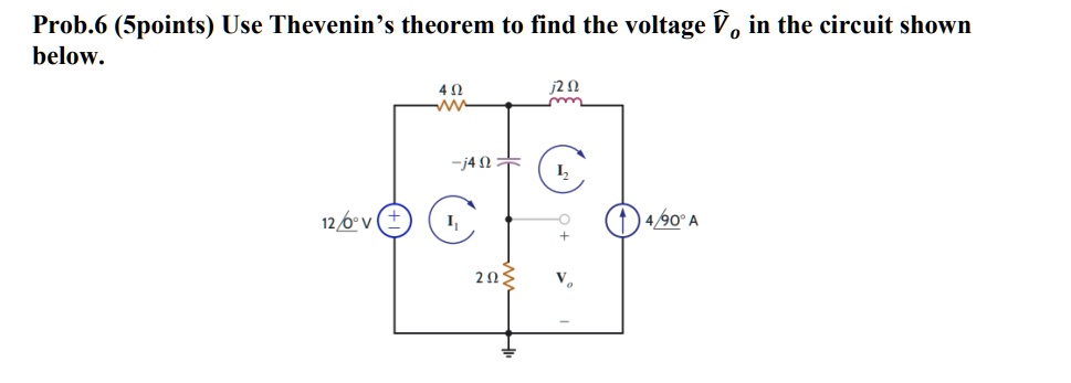 SOLVED: Prob.6 (5 points) Use Thevenin's theorem to find the voltage V in the circuit shown ...