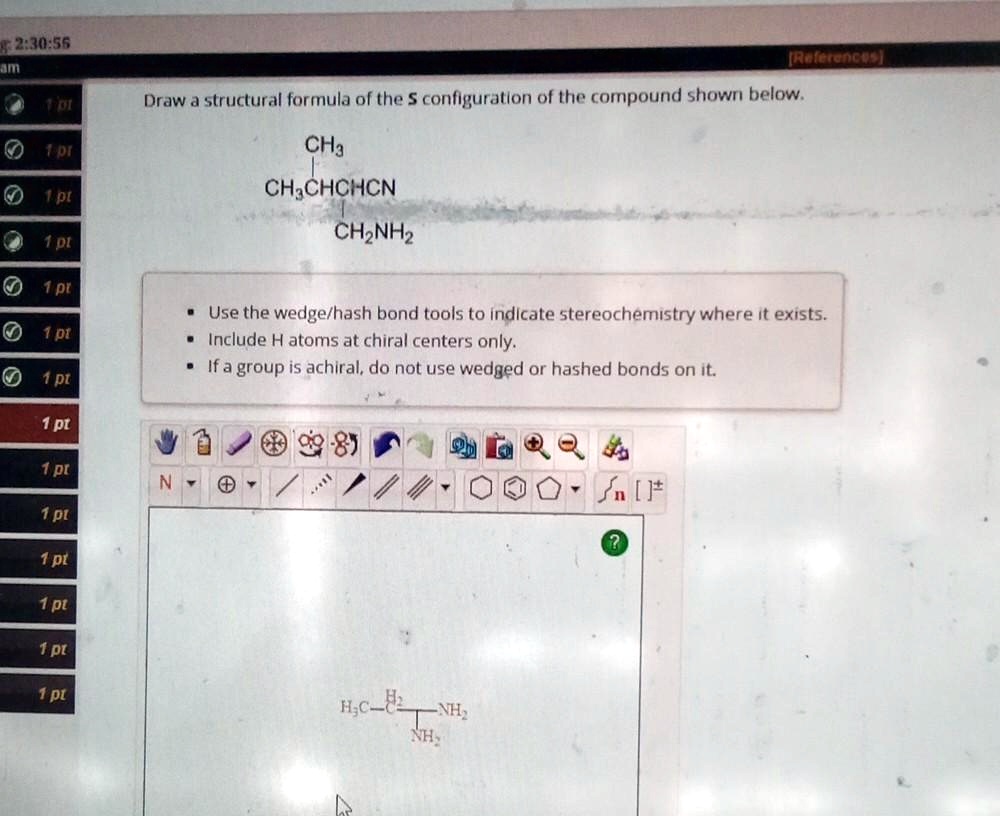 SOLVED: 2:30:55 am Draw a structural formula of the S configuration of ...