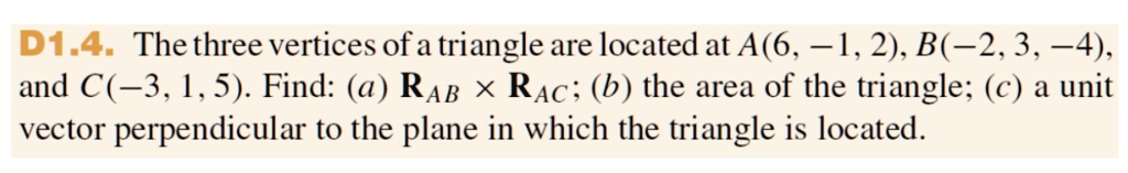 d14 the three vertices of a triangle are located at a6 1 2 b 23 4 and c 3 15 find a rab x rac b ...