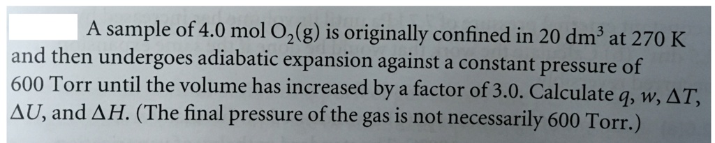 a sample of40 mol ozg is originally confined in 20 dm at 270 k and then ...