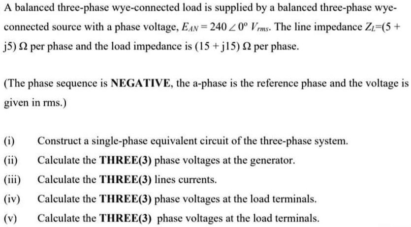 A balanced three-phase wye-connected load is supplied by a balanced ...