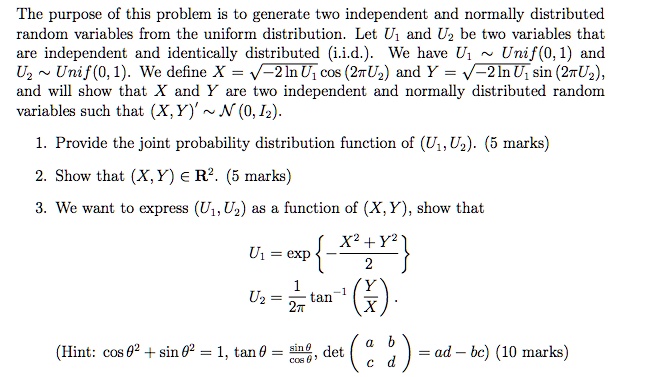 Solved The Purpose Of This Problem Is To Generate Two Independent And Normally Distributed 