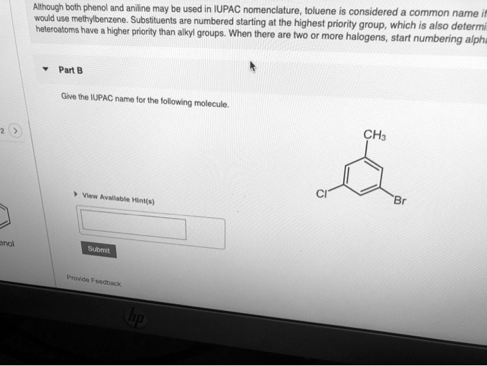 SOLVED: Although both phenol and aniline may be used in IUPAC ...