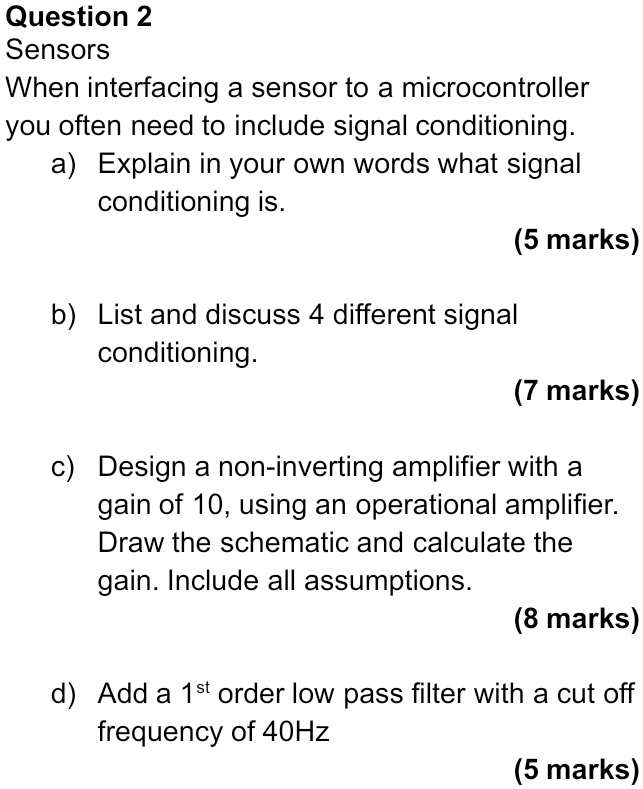 question 2 sensors when interfacing a sensor to a microcontroller you ...