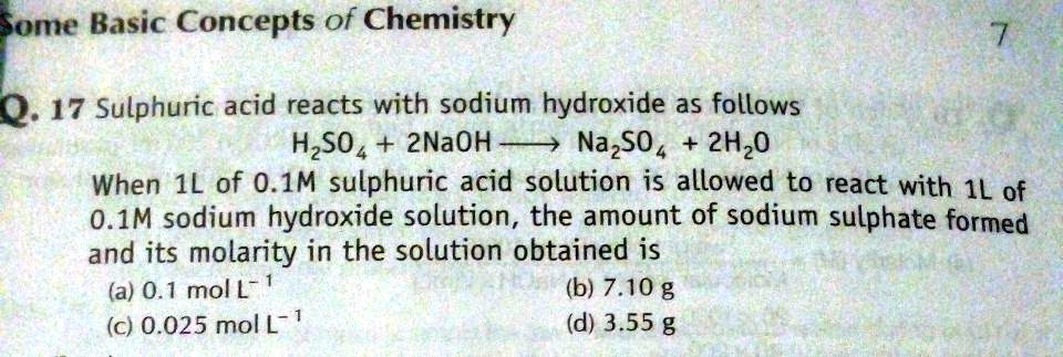 SOLVED: Some Basic Concepts of Chemistry Q 17: Sulphuric acid reacts with sodium hydroxide as ...