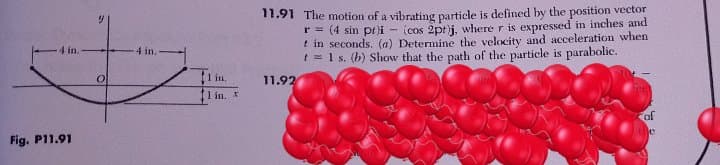 11.91 The motion of a vibrating particle is defined by the position ...