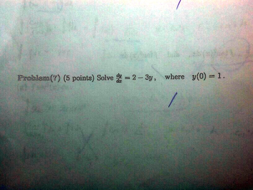 Solved Problem7 5 Points Solve 2 3y Where Y0 1