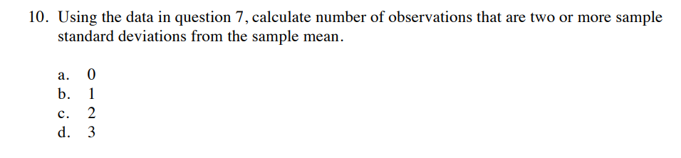 10. Using the data in question 7 , calculate number of observations ...