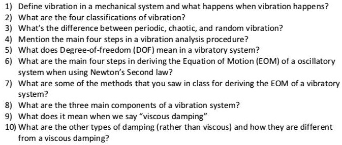 1) Define vibration in a mechanical system and what happens when ...