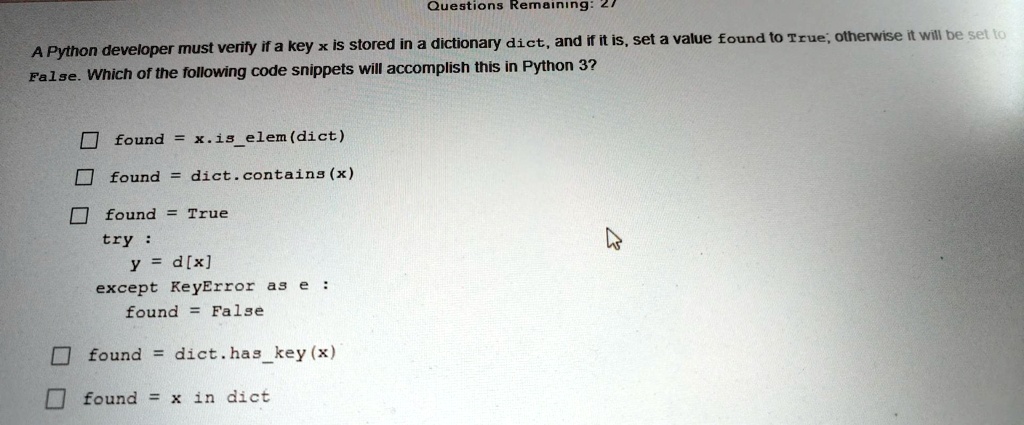 A Python Developer Must Verify If A Key X Is Stored In A Dictionary Dict And If It Is Set A