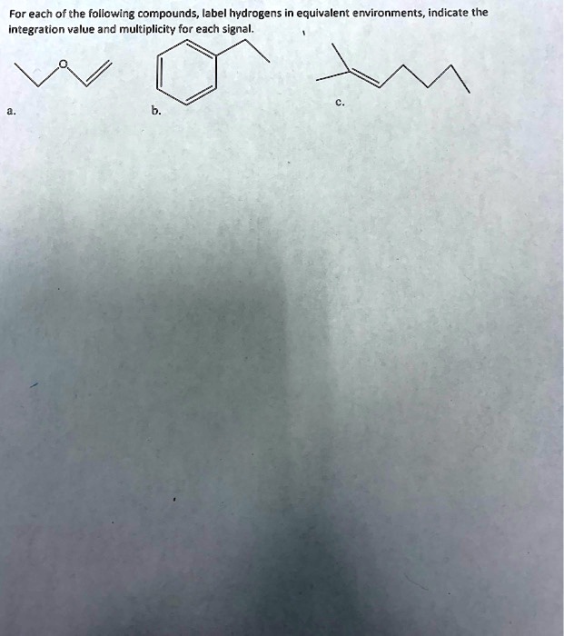 SOLVED: For each of the following compounds, label hydrogens in ...