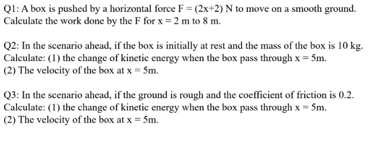 qla box is pushed by a horizontal force f 2x2 n to move 0n a smooth ...