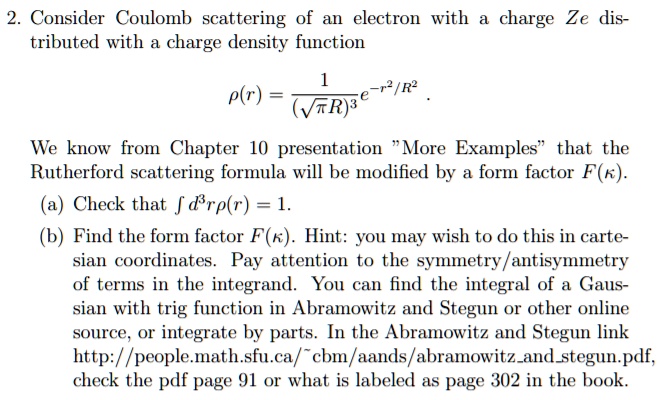 SOLVED: 2. Consider Coulomb scattering of an electron with a charge Ze ...