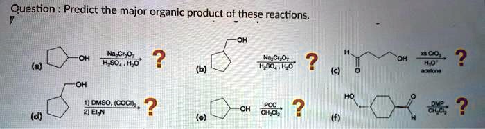 SOLVED: Predict the major organic product of these reactions. NaCHO ...