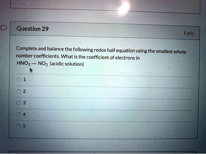 SOLVED: Question 29 pts Complete and balance the following redox half ...