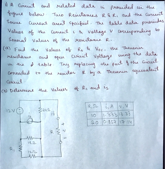 SOLVED: A circuit with data is provided in the figure below. Two resistances R, and R1 and the ...