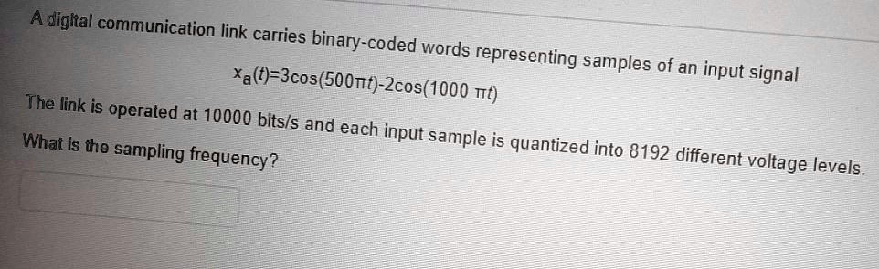 A digital communication link carries binary-coded words representing ...