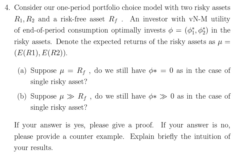 SOLVED: Consider our one-period portfolio choice model with two risky ...