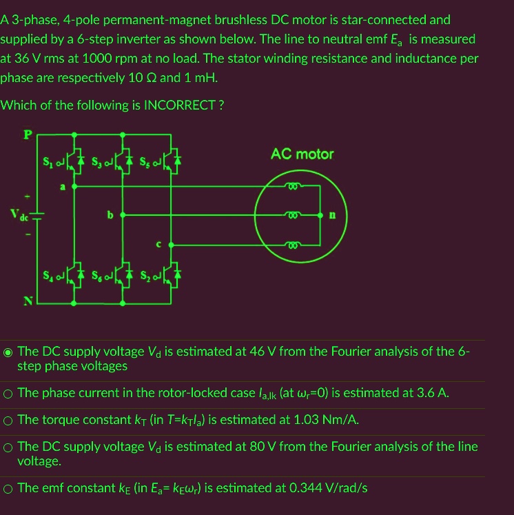 SOLVED: A 3-phase, 4-pole permanent-magnet brushless DC motor is star ... SOLVED: A 3-phase, 4-pole permanent-magnet brushless DC motor is star ...