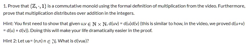1prove That Z 1 Isa Commutative Monoid Using The Formal Definition Of Multiplication From The