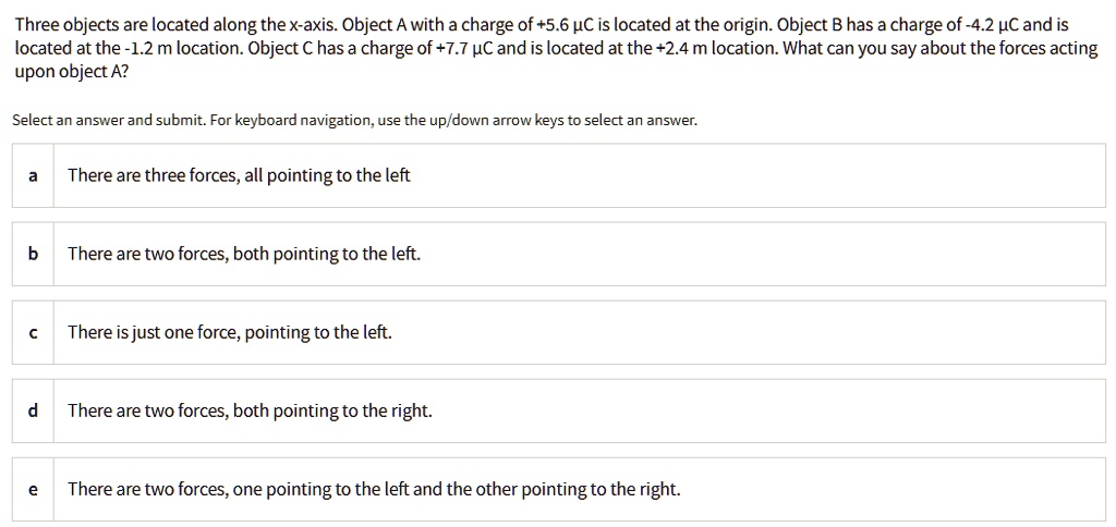 SOLVED: Three objects are located along the x-axis. Object A with a charge of +5.6 µC is located ...