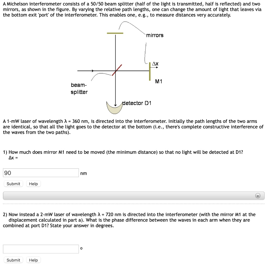 A Michelson interferometer consists of a 50/50 beam splitter (half of ...