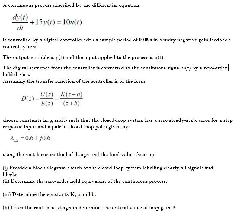 SOLVED: A continuous process described by the differential equation dy(t) +15yt=10ut dt is ...
